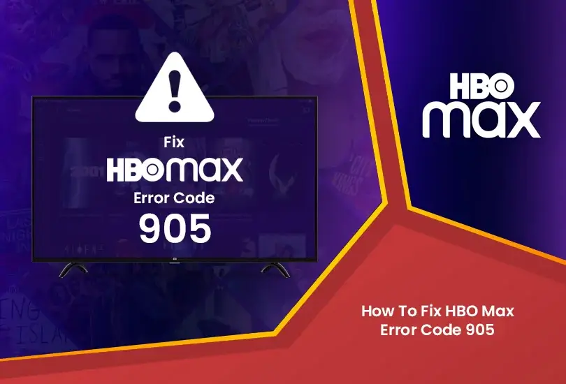 How To Fix HBO Max Error Code 905 Easily May 2024 