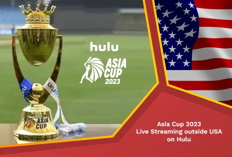 How to watch Asia Cup Live Streaming Outside USA