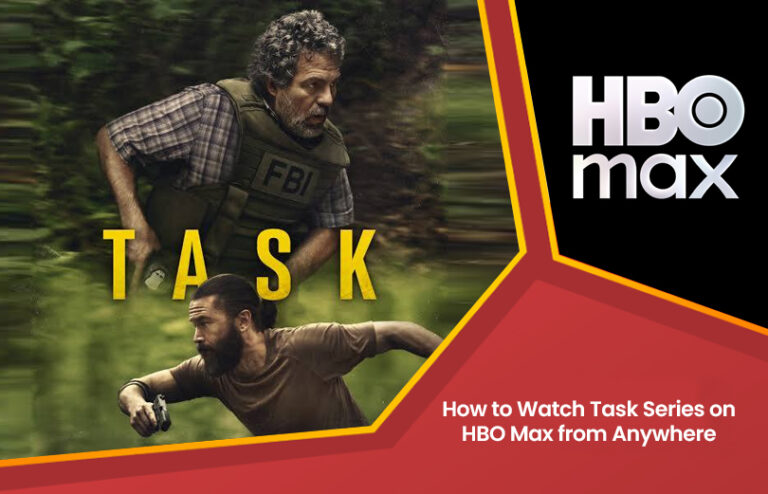 How to Watch Task Series on HBO Max from Anywhere | 2025